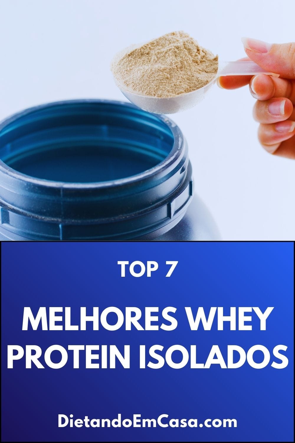 Top 7 Melhores Whey Protein Isolados em 2026